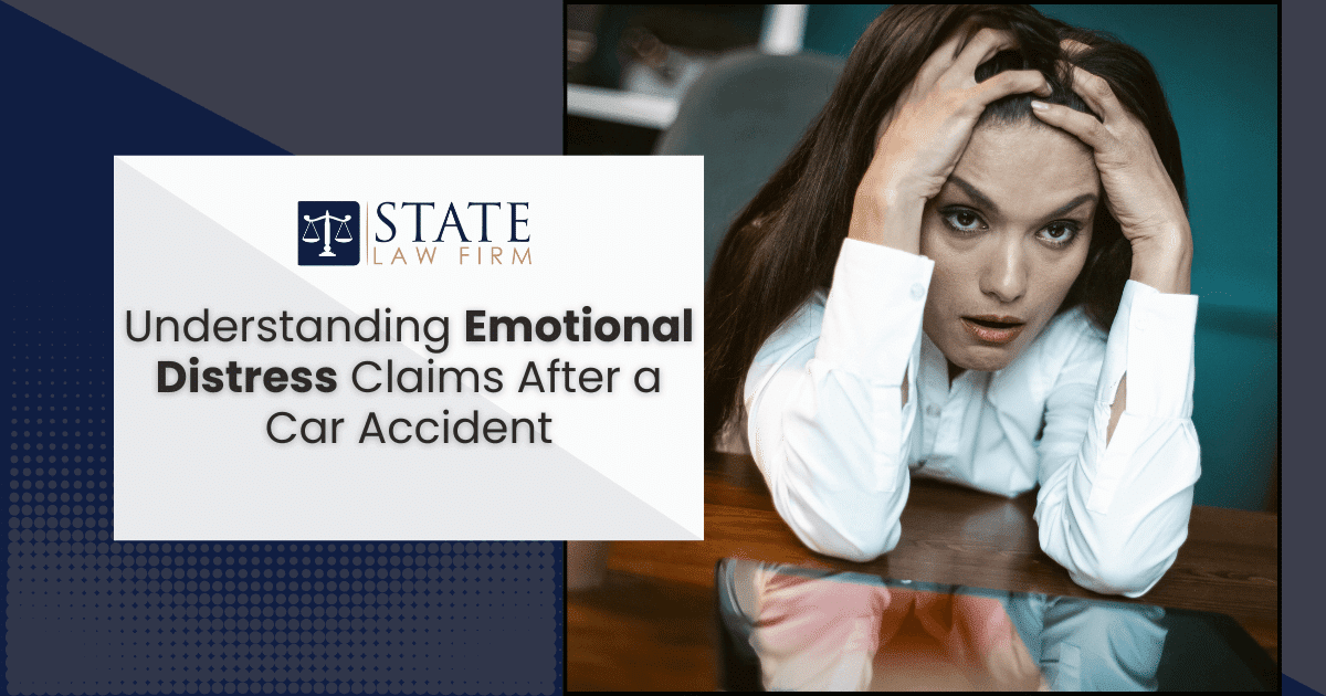 Understanding Emotional Distress Claims After A Car Accident: A Comprehensive Overview