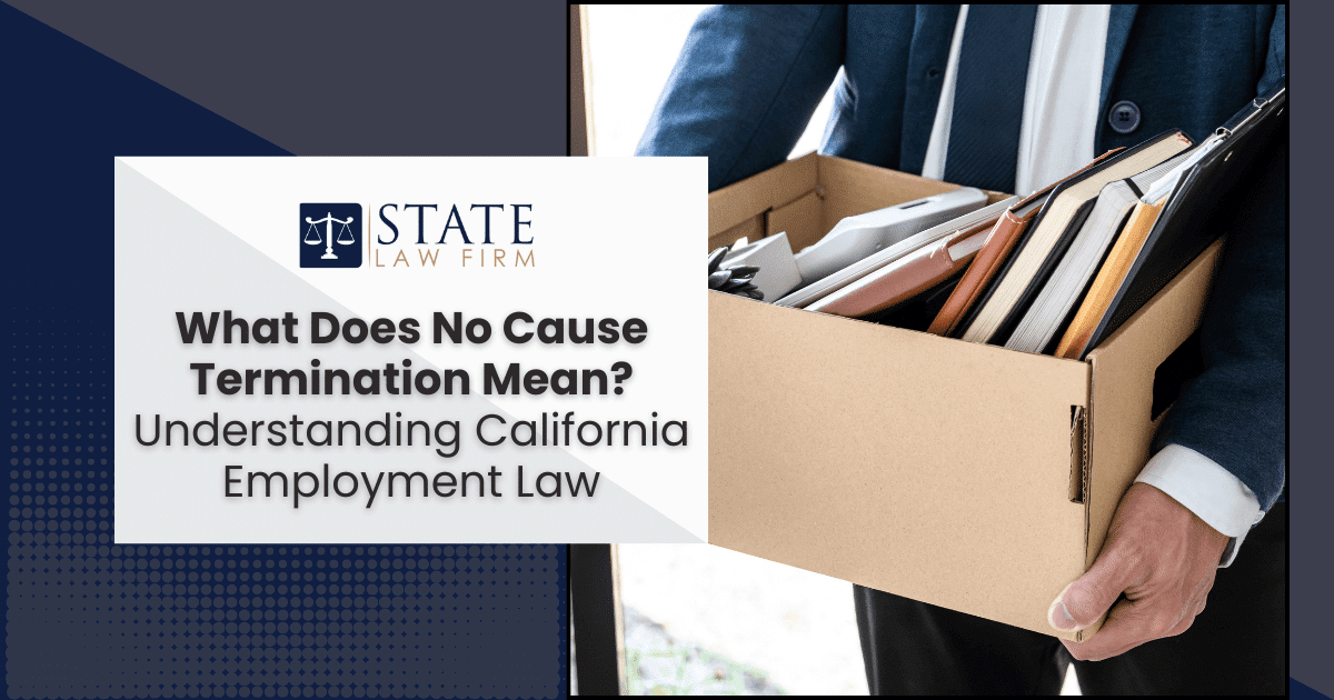 What Does No Cause Termination Mean? Understanding California ...